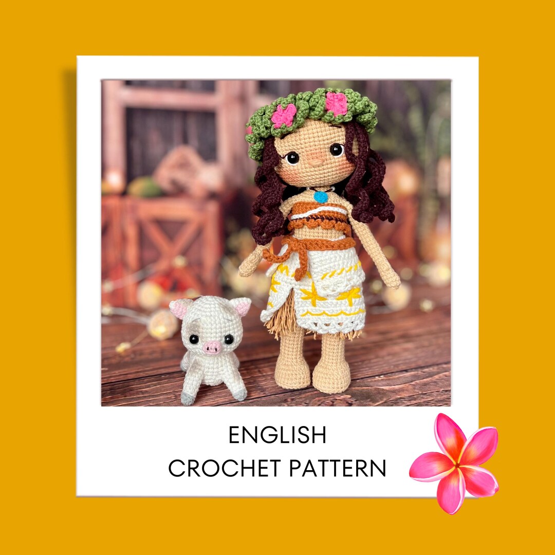Crochet Pattern for Moana and Pua | Doll Princess and Pig (english PDF ...