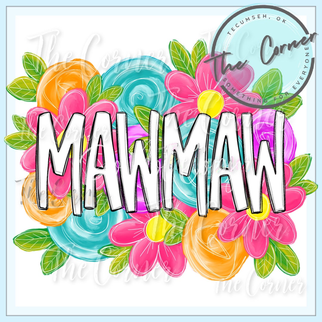 Mawmaw Htv Transfer- Mawmaw Shirt Heat Transfer- Mawmaw Shirt Design ...