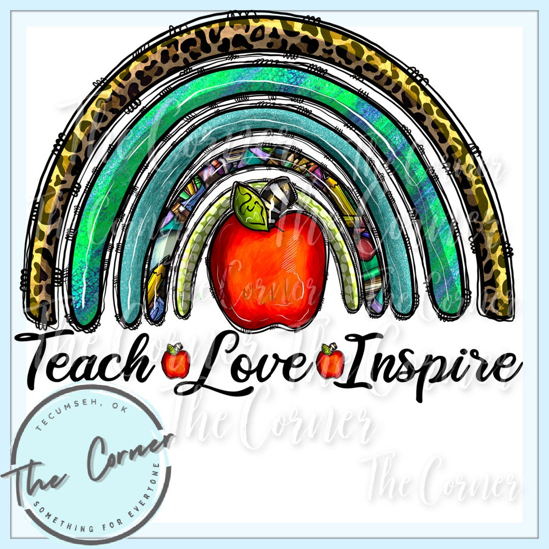 Teacher Sublimation Shirt Transfer Teach Love Inspire Teaching Shirt ...