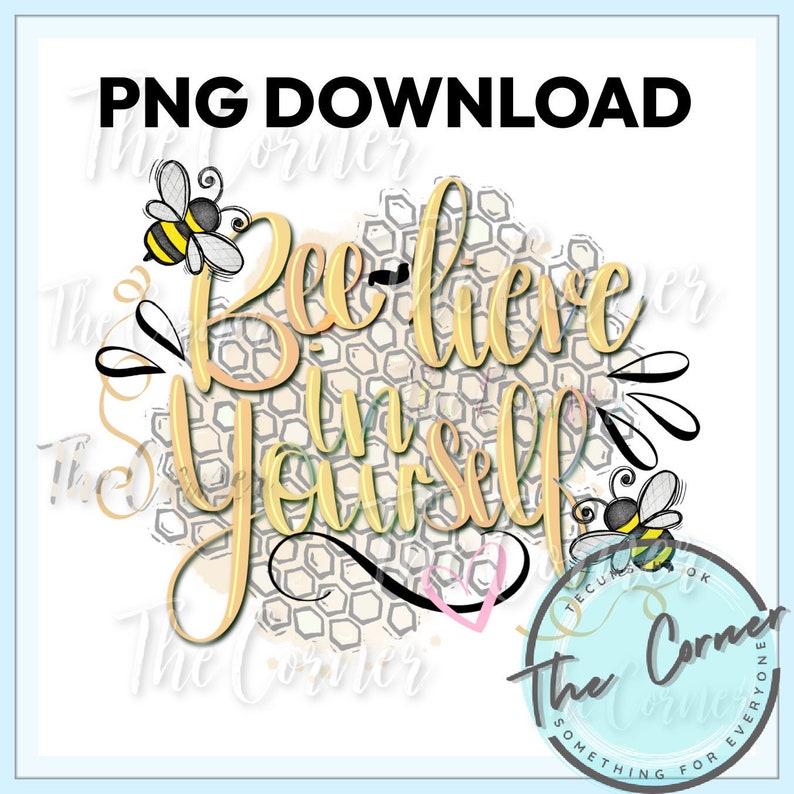 Bee Lieve in Yourself Digital Download- Bee PNG File- Summer Digital ...
