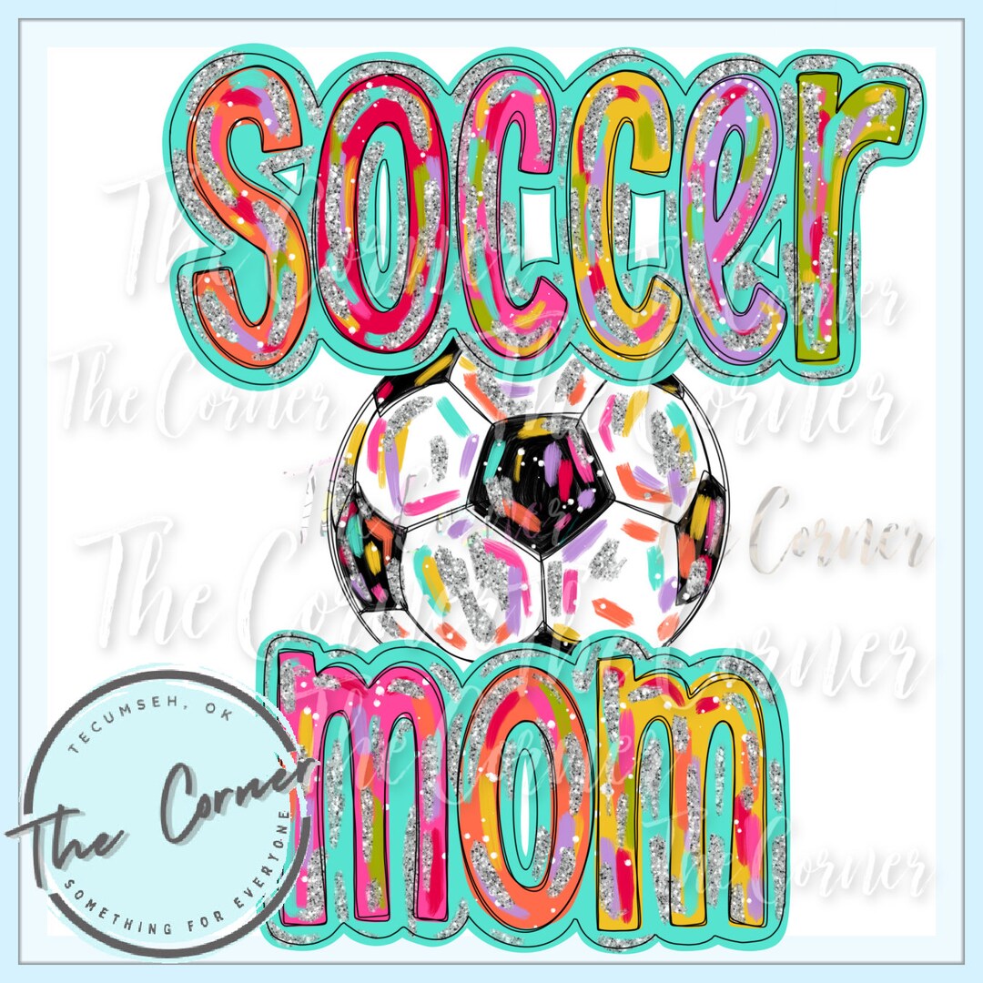 Soccer Mom Shirt Transfer Htv- Softball Home Htv- Soccer Mom ...
