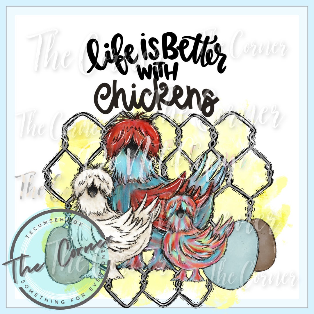 Chicken Htv Transfer Life is Better With Chickens Sublimation Transfer ...