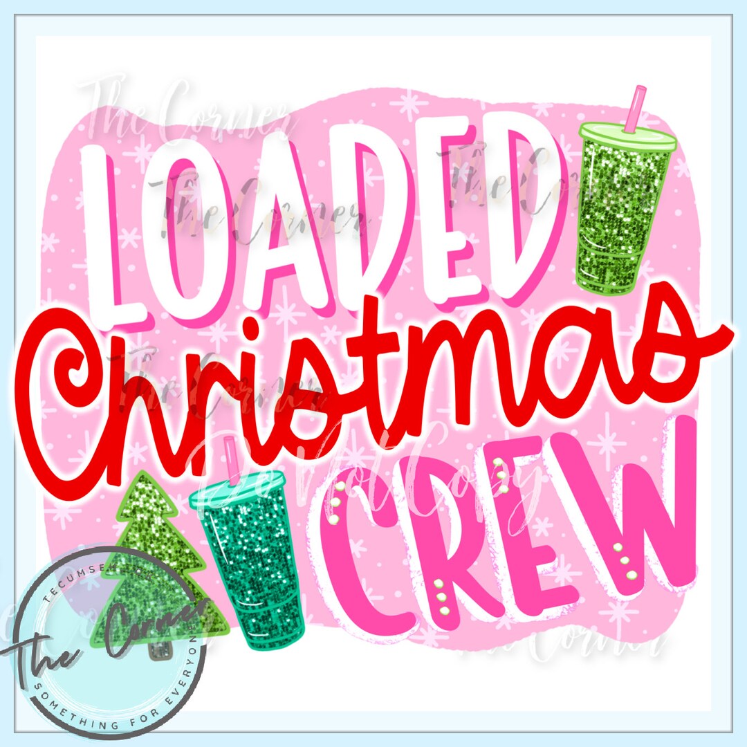 Merry Christmas Heat Press Transfer- Christmas Loaded Tea HTV Transfer ...