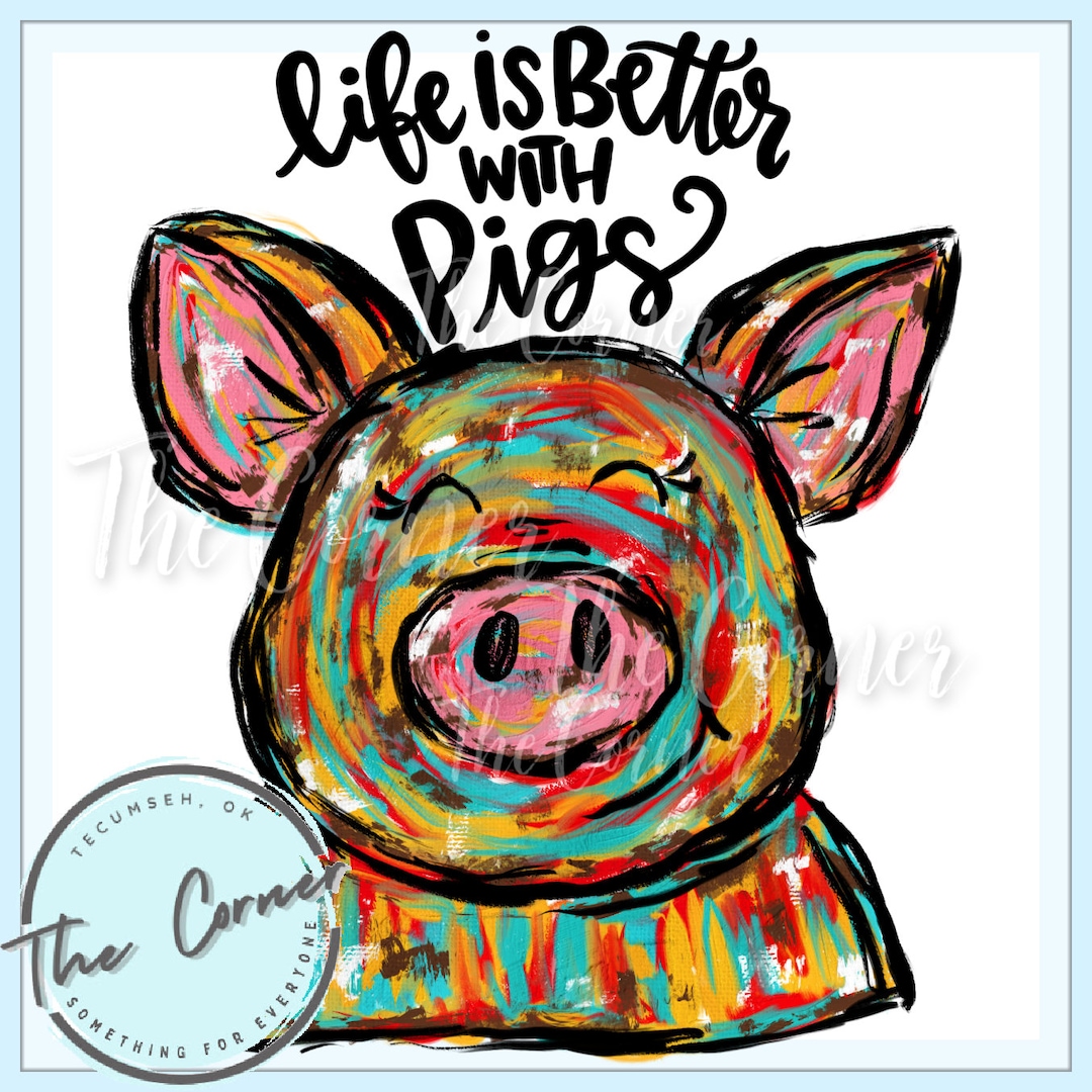 Life is Better With Pigs Htv Transfer- Pig Sublimation Transfer- Farm ...