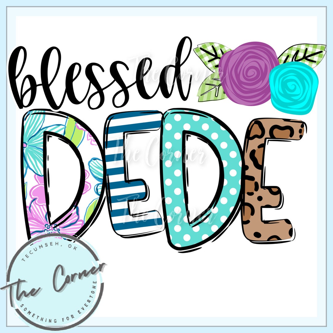 Blessed Dede Htv Transfer Dede Shirt Heat Transfer Dede Shirt Design ...