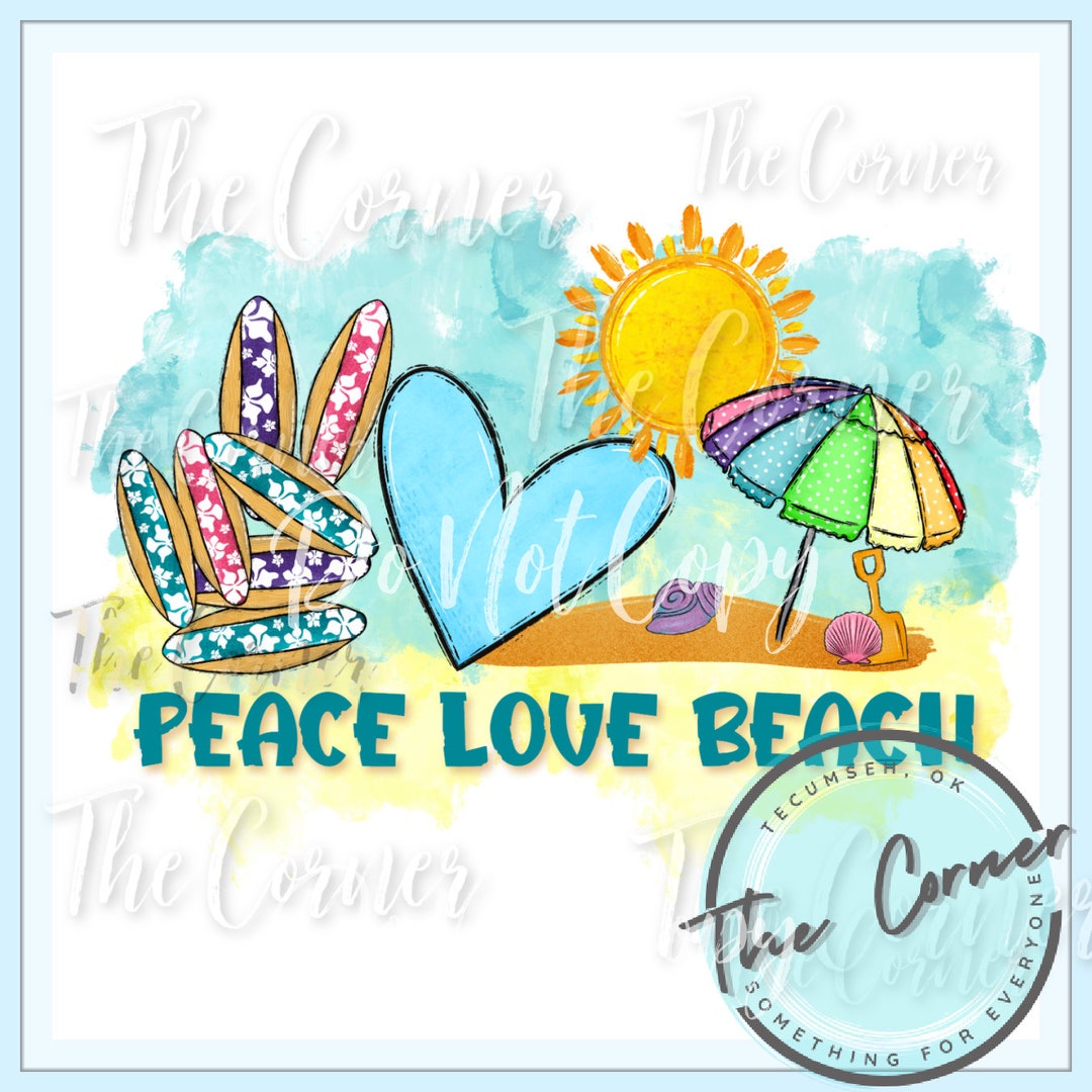 Peace Love Beach Shirt Transfer- Summer Transfer- Beach Bum Heat ...