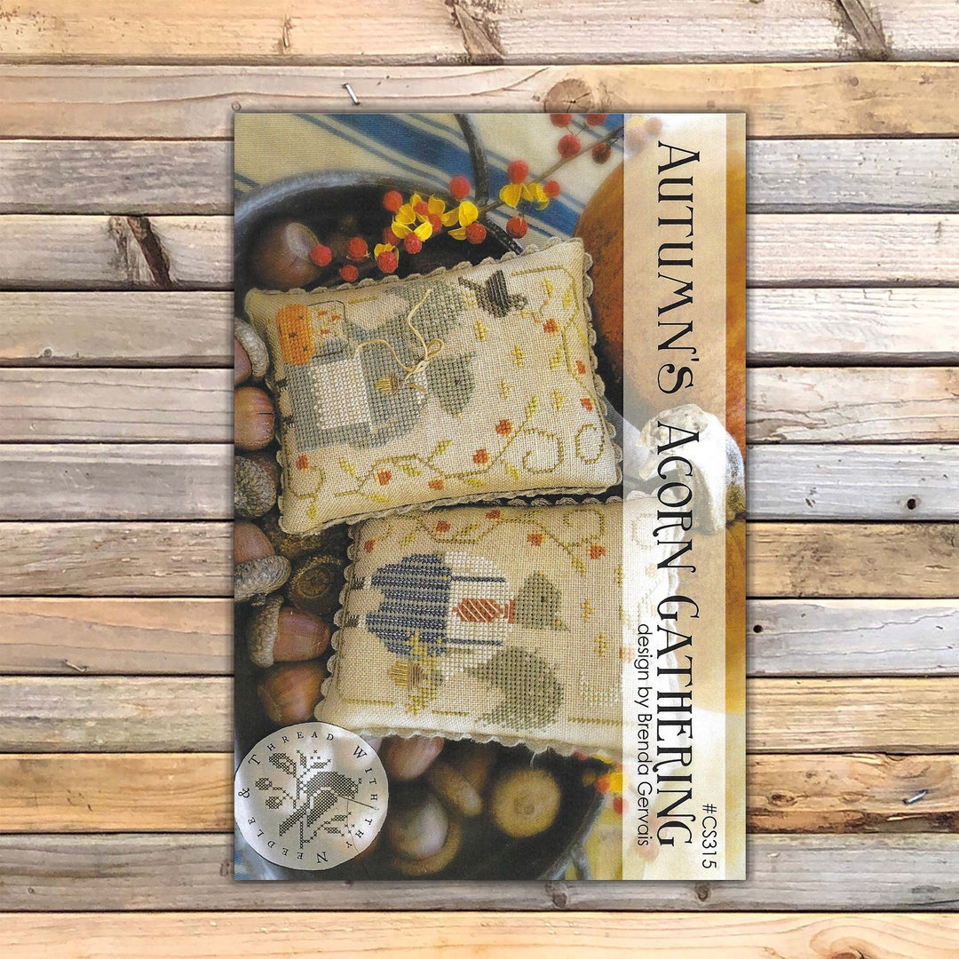 Autumn's Acorn Gathering, With Thy Needle & Thread, Cross Stitch ...