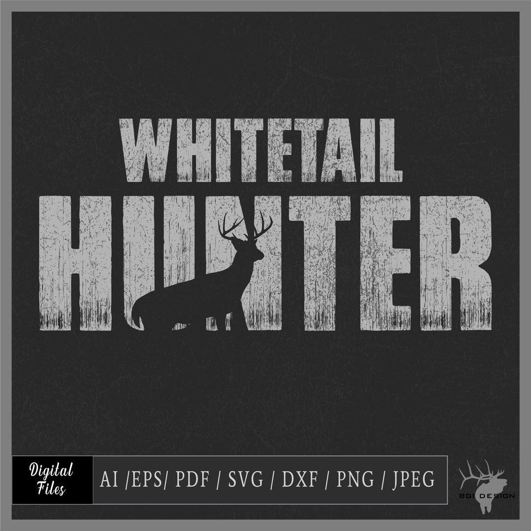 Whitetail Hunter 35t Eps / Ai / Svg / Dxf / Pdf/ Png / Jpeg Hunting ...
