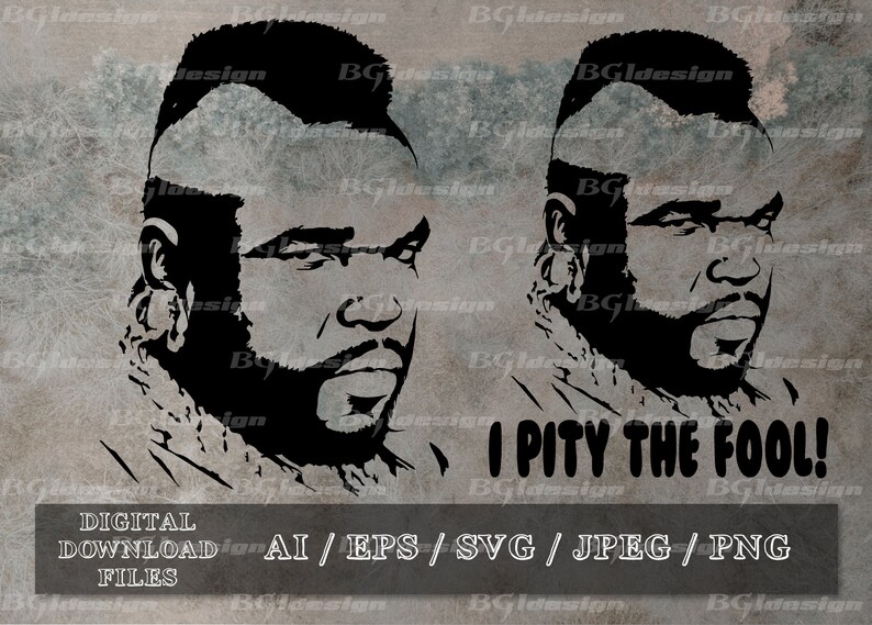 I Pity the Fool Eps / Ai / Svg / Png Mr. T the A Team - Etsy