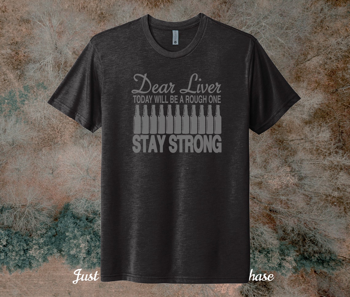 Dear Liver Stay Strong Vector Eps / Ai / Svg / Png Drinking - Etsy