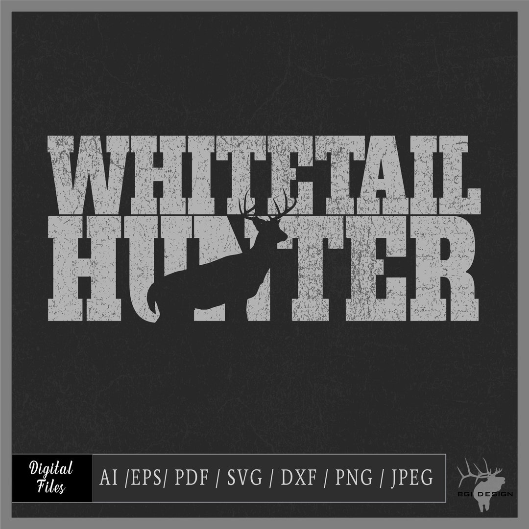 Whitetail Hunter 30r Eps / Ai / Svg / Dxf / Pdf/ Png / Jpeg Hunting ...
