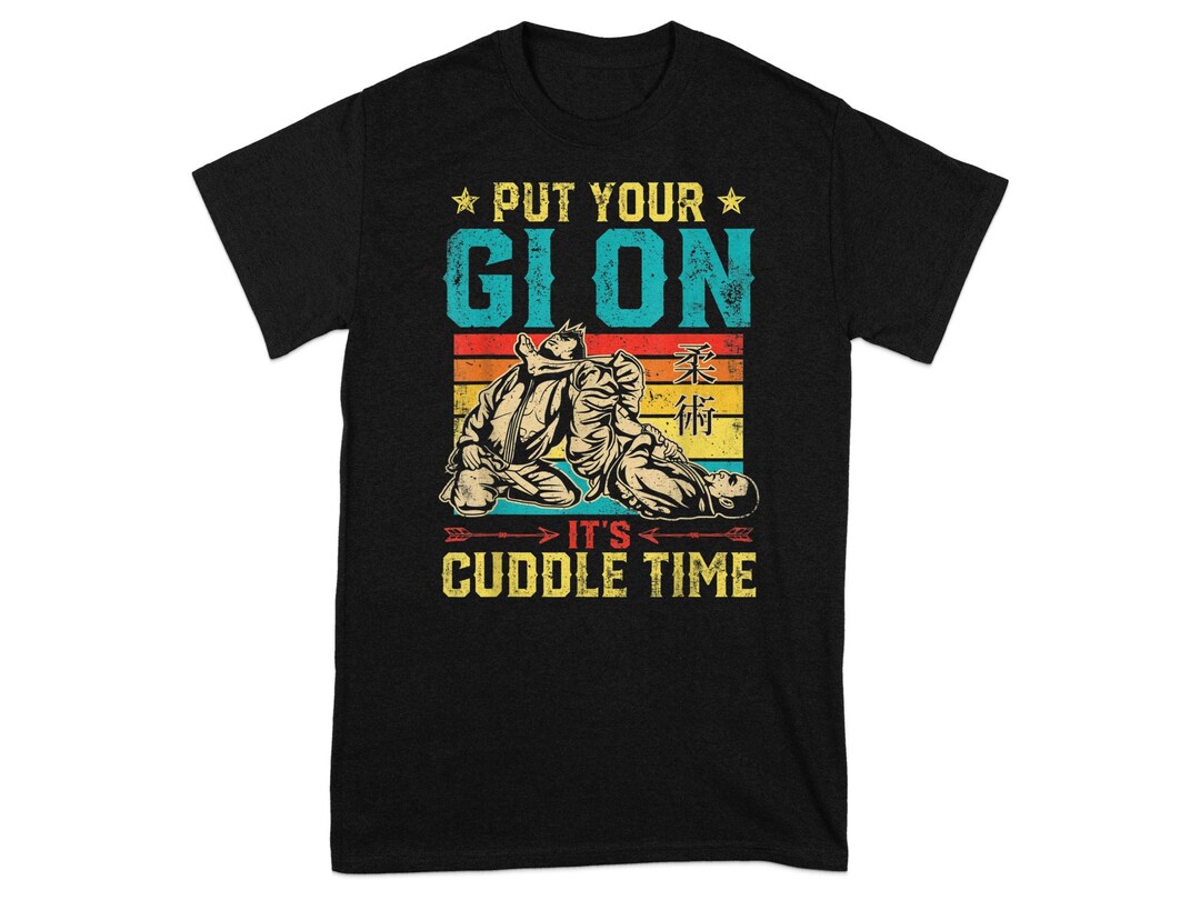 Put Your Gi on It's Cuddle Time Vintage Jiu Jitsu Graphic, Martial Arts ...