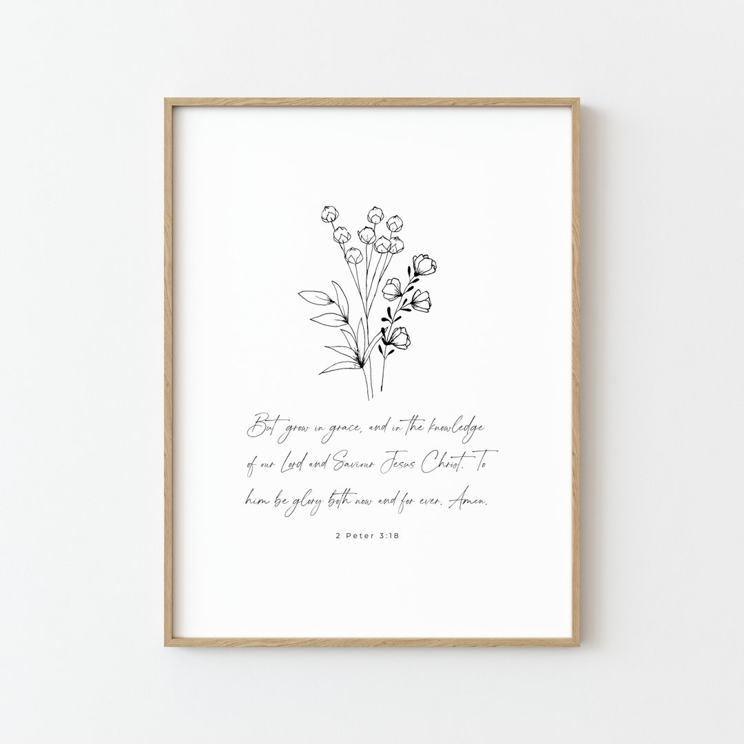 2 Peter 3:18 | Grow in Grace | Modern Bible Verse Print | Christian ...