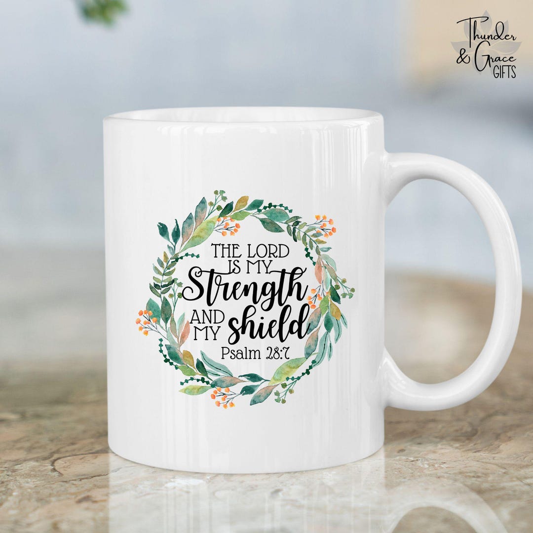 The Lord is My Strength & Shield Mug, Floral Wreath Graphic - Etsy