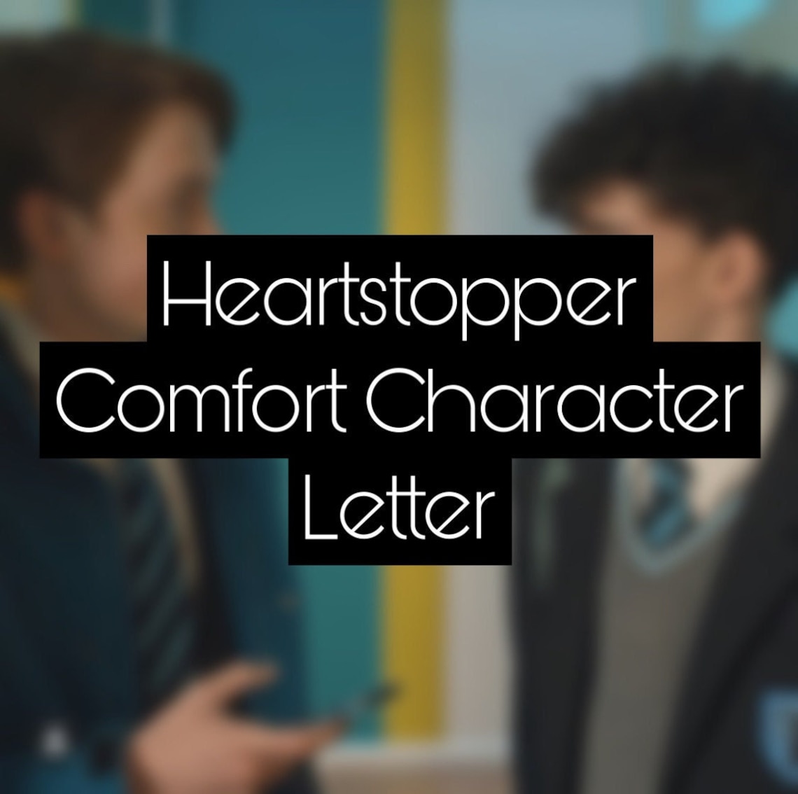 Heartstopper Comfort Character Letter - Etsy