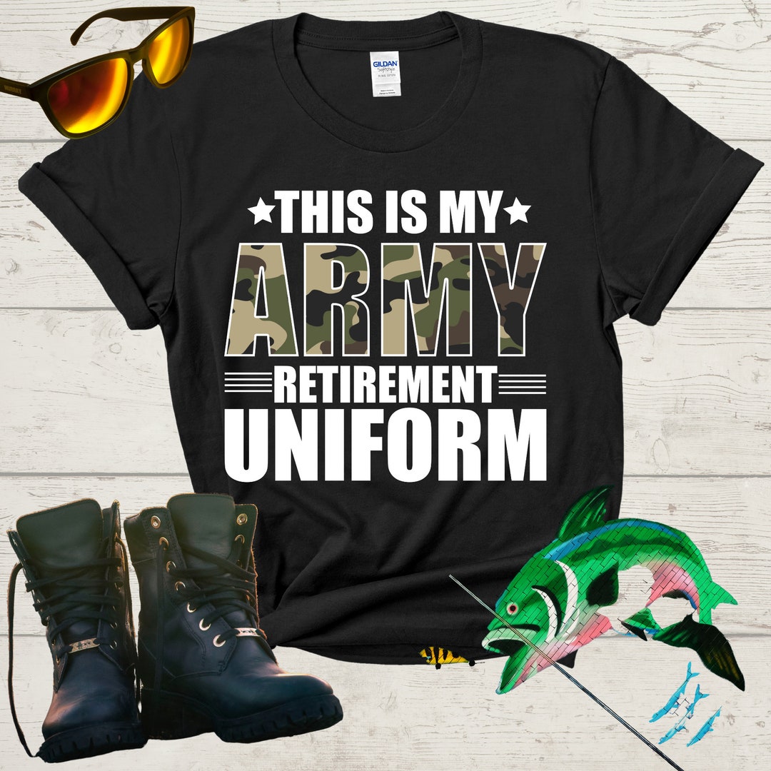 This is My Army Retired Uniform Camo Retired Retirement Funny T-shirt ...