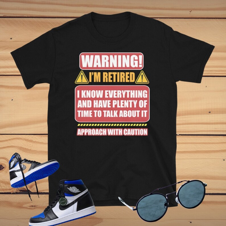 Warning I'm Retired T-shirt, Shirt for Retiree, Cool Retirement T ...