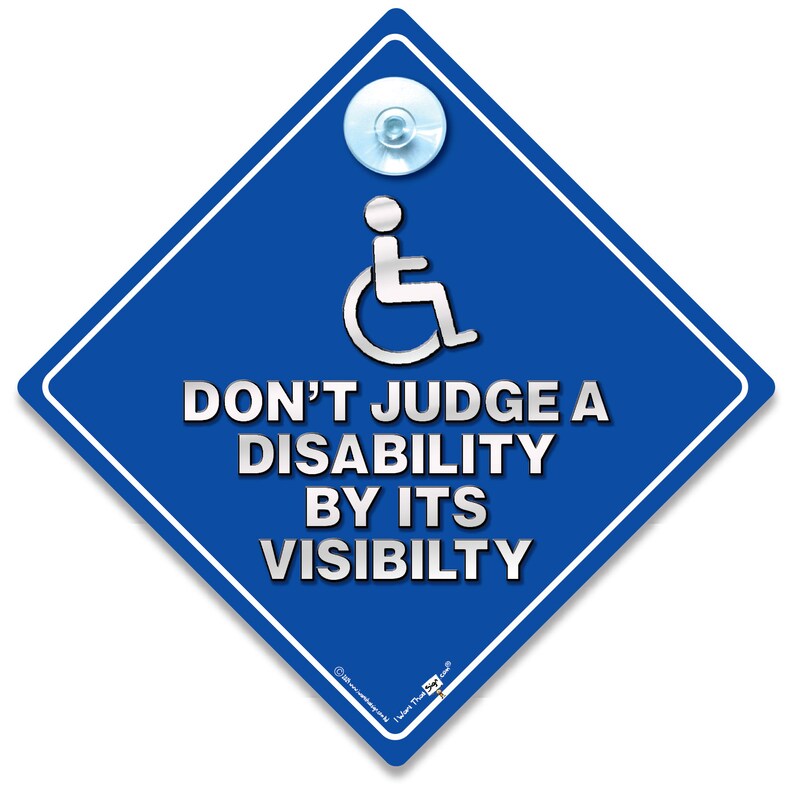 Don't Judge A Disability by Its Visibility Car Sign, Disability ...