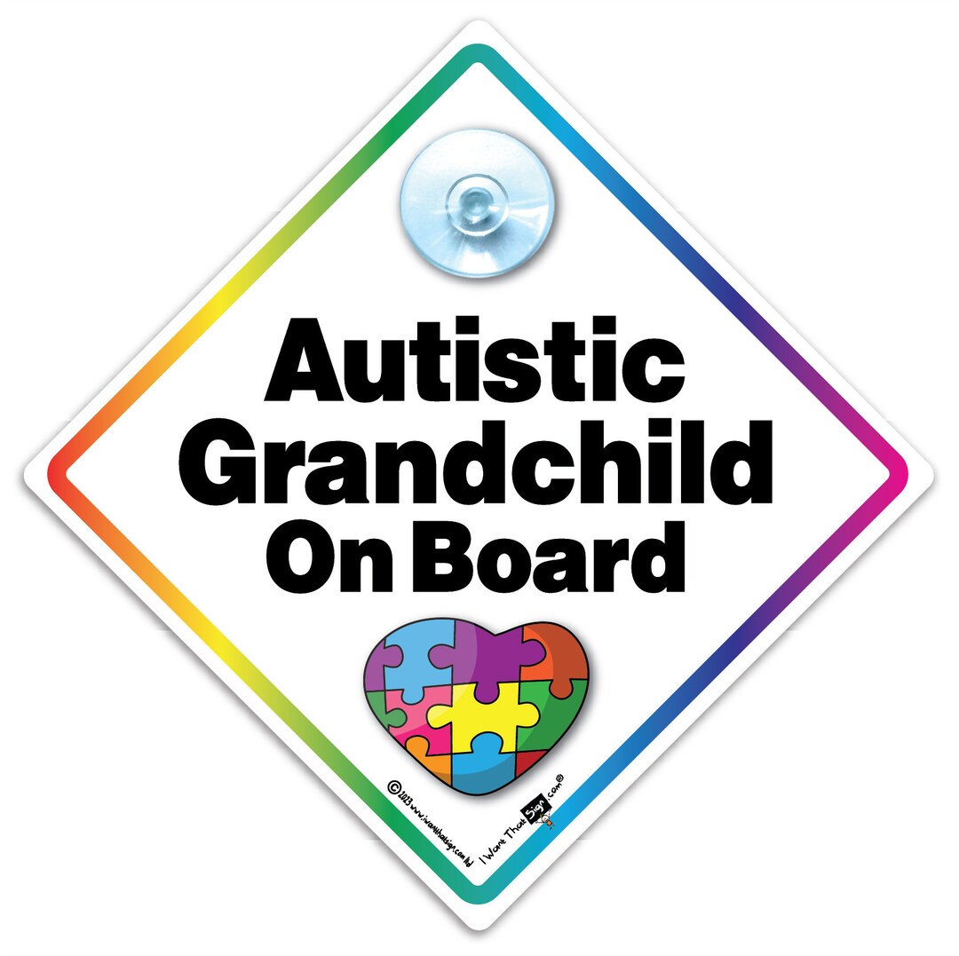 Autistic Grandchild on Board Car Sign: High Visibility Suction Cup - Etsy