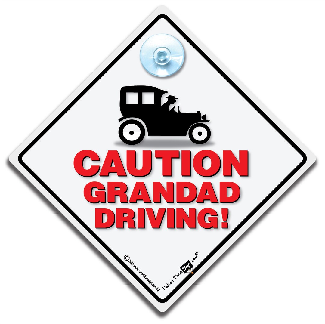 Caution Grandad Driving Car Sign, Joke Car Sign for Granddad Drivers ...