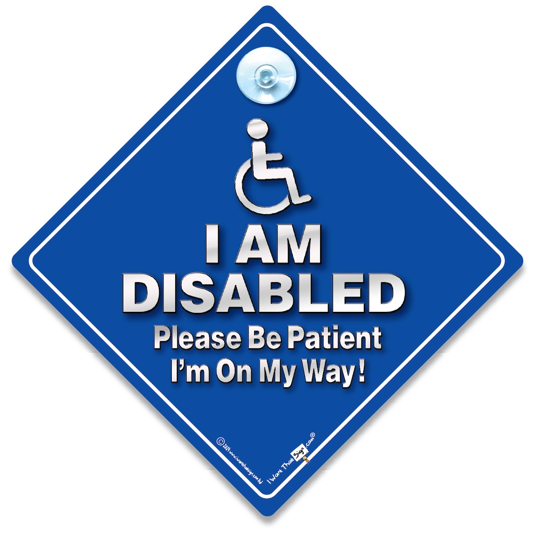 I Am DISABLED Please Be Patient I'm on My Way Car Sign, Disability ...
