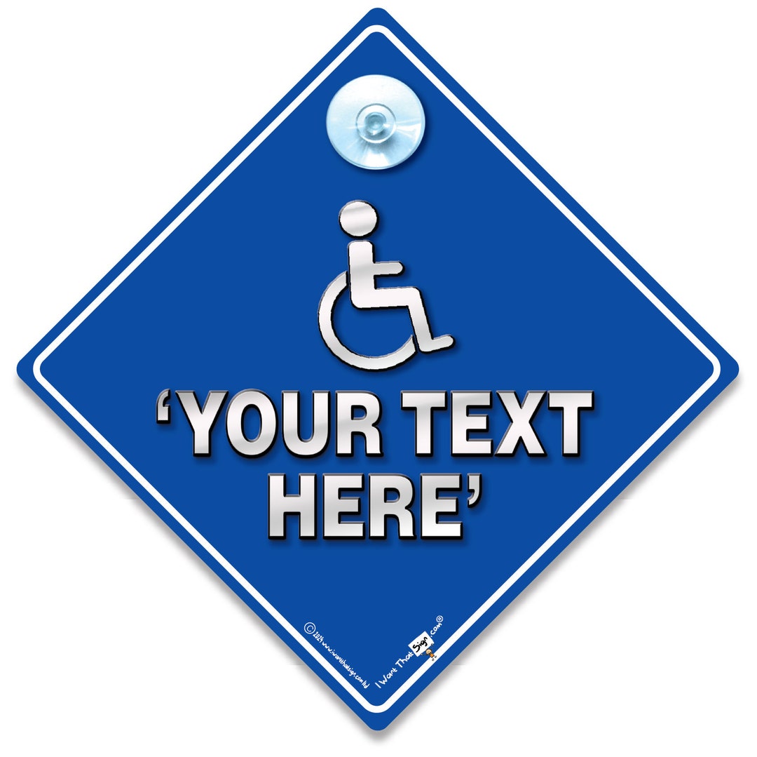 Custom Disability Car Sign: Wheelchair User, Personalised Text - Etsy