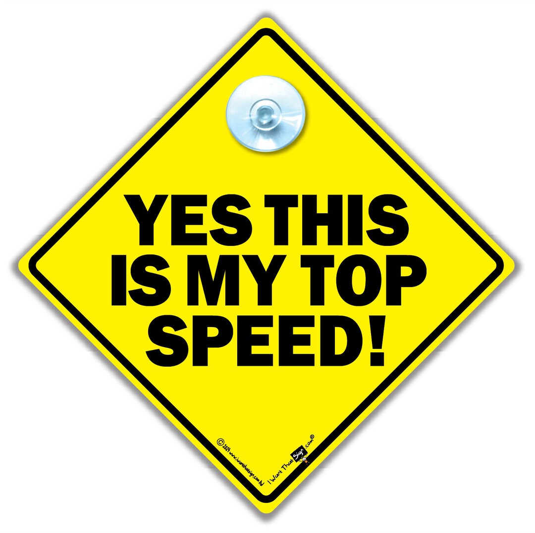Yes This is My Top Speed Car Sign: Anti-tailgating Suction Cup Sign ...
