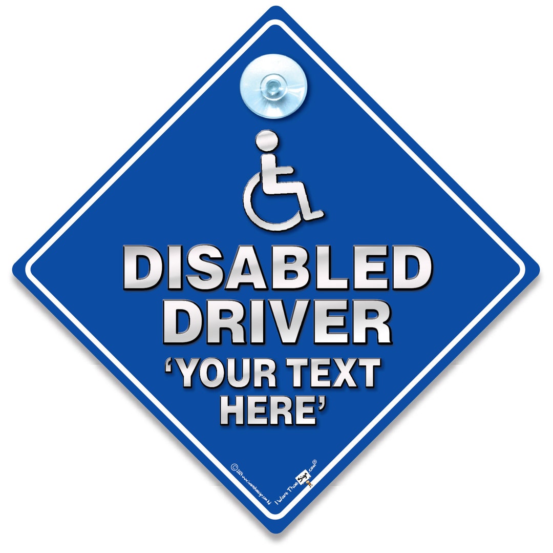 CUSTOM Disabled Driver Car Sign, Personalised Car Sign, CUSTOM ...