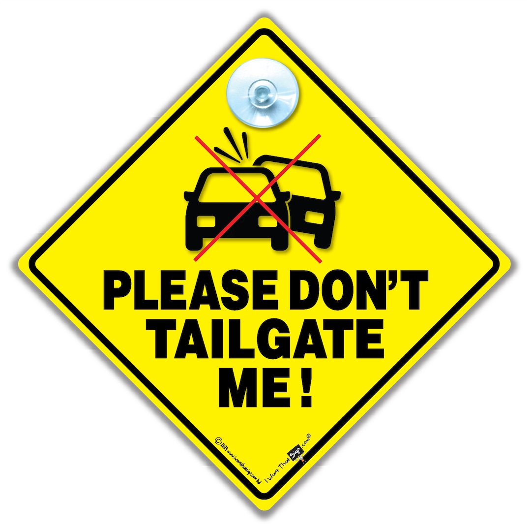 Please Don't Tailgate Me Car Sign: Anti-tailgating Suction Cup Sign ...
