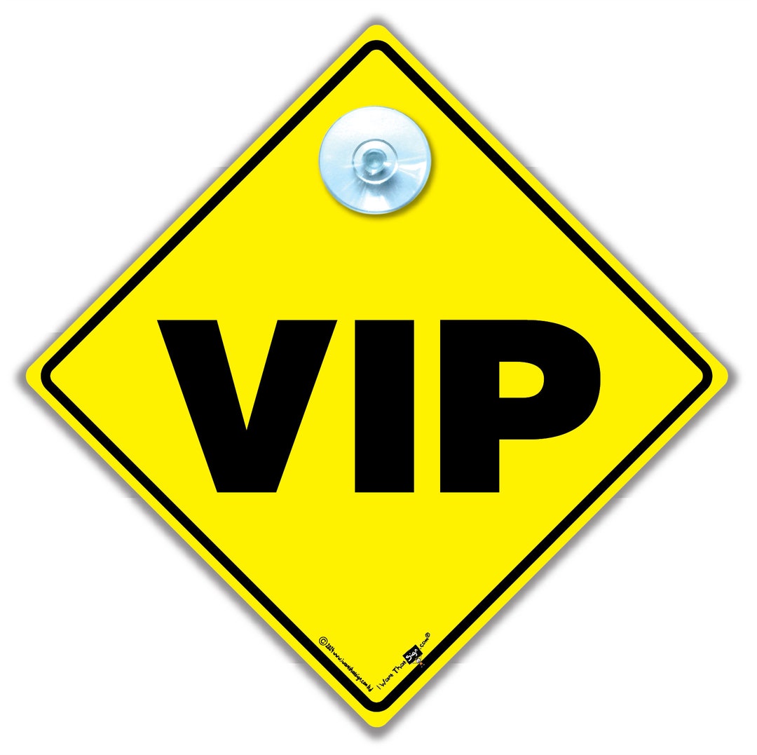 VIP Sign, Very Important Person Sign, Joke Car Sign, Funny Car Sign ...