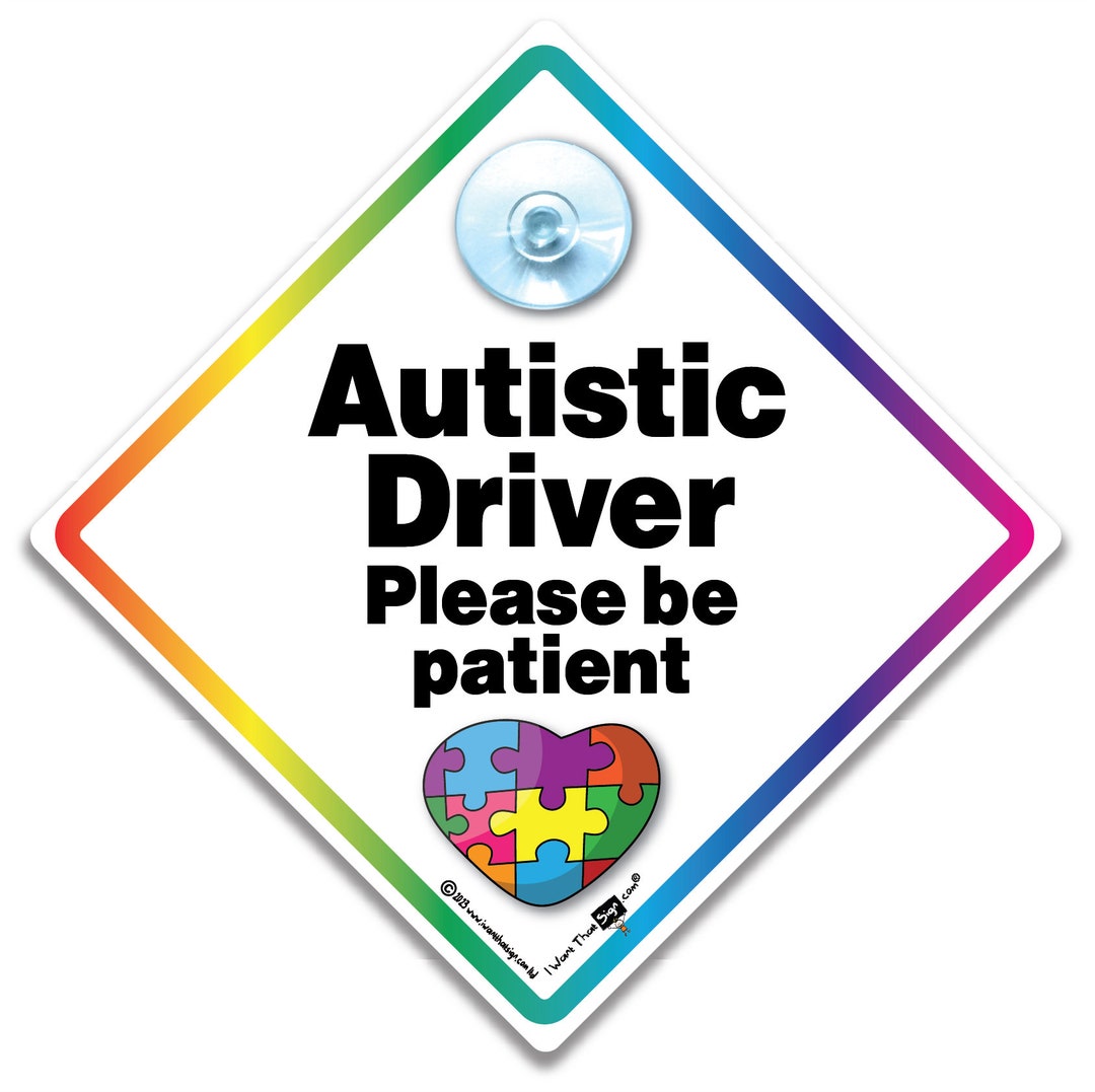 Autistic Driver Please Be Patient Car Sign: Suction Cup Autism ...