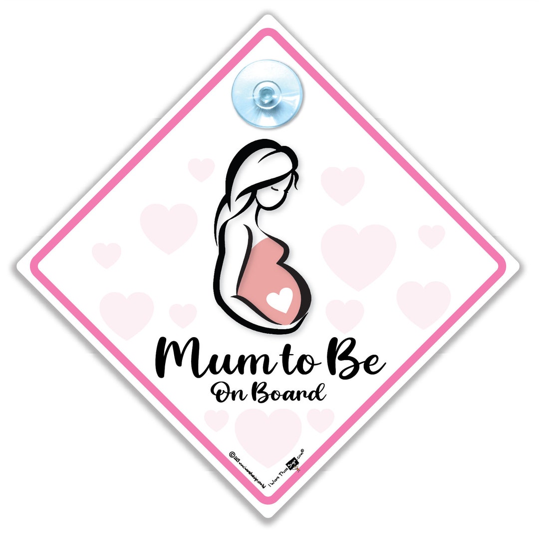 Mum to Be Sign, Bump on Board Sign, Pregnant Lady Sign, Baby on Board ...