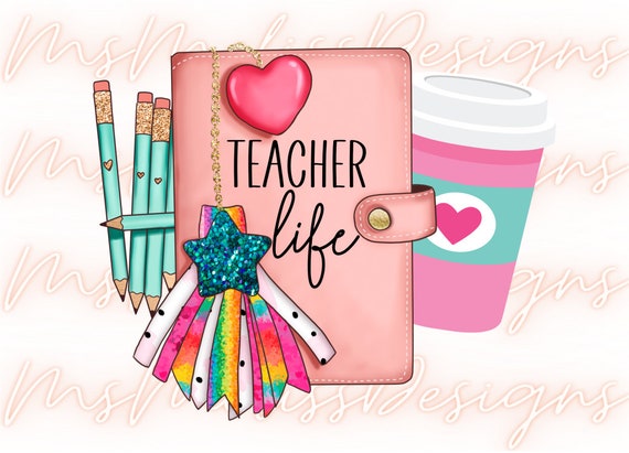 Teacher Life PNG Digital Download Teacher PNG clipart | Etsy