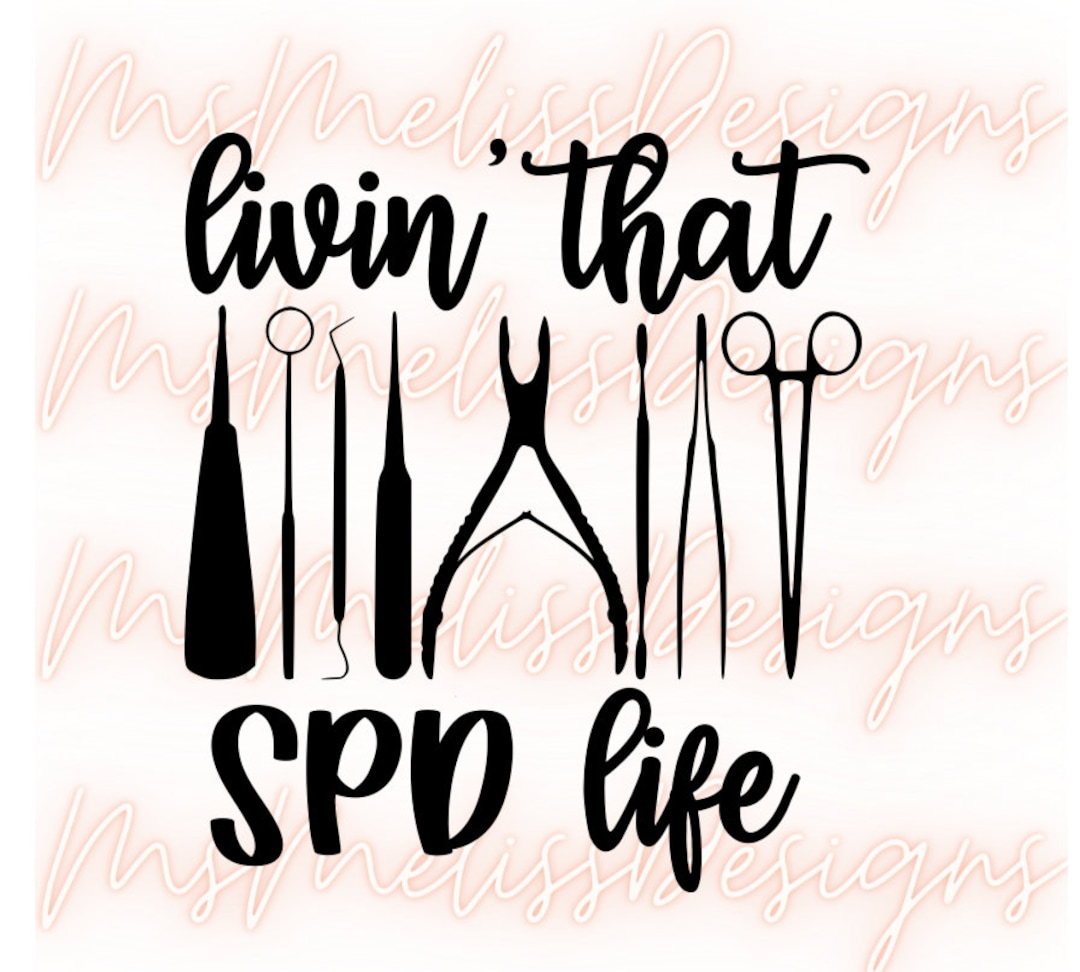 Livin the Sterile Processing Tech Life SVG Cut File, Scrub Nurse SVG ...
