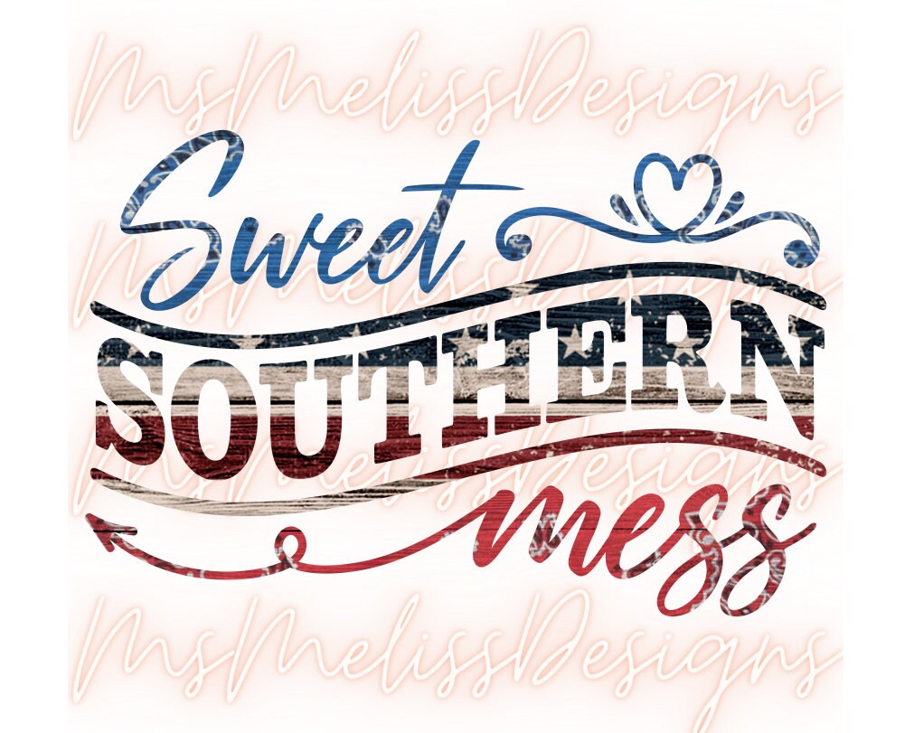Sweet Southern Mess Digital Download Southern Girl | Etsy