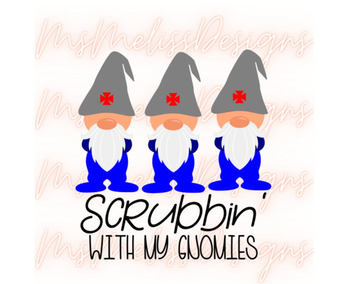 Scrubbin' With My Gnomies SVG Cut File, Scrub Nurse SVG, SVG, Scrub ...