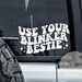 Use Your Blinker Bestie Svg, Car Decal Svg, Design Only, Bumper Sticker ...