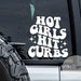Hot Girls Hit Curbs Svg Normalize Hitting the Curb Curb - Etsy