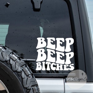 Beep Beep Bitches Svg, Bumper Sticker Svg, Car Decal Svg, Keychain Svg ...