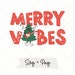 Merry Vibes Svg Sublimation Vibes Svg Trendy Svg - Etsy