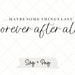 Maybe Some Things Last Forever After All SVG PNG Design - Etsy