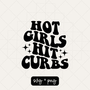 Hot Girls Hit Curbs Svg Normalize Hitting the Curb Curb - Etsy