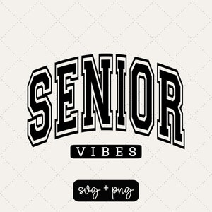 Senior Vibes Svg Senior Svg Senior Year Graduation Gift High School ...