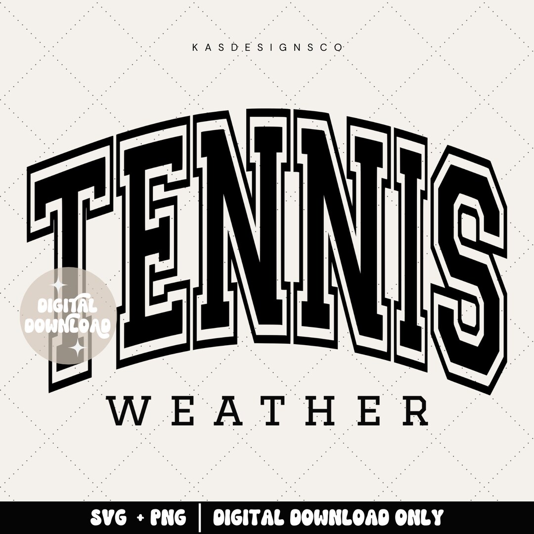 Tennis Weather Svg, Tennis Vibes Svg, Varsity Svg, Varsity Png, Tennis ...