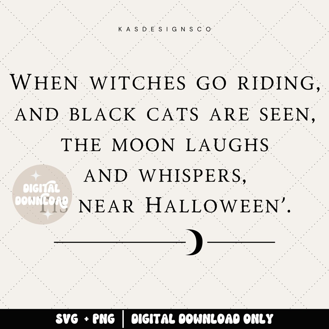 When Witches Go Riding Svg, Witches Png, Tis Near Halloween Png ...