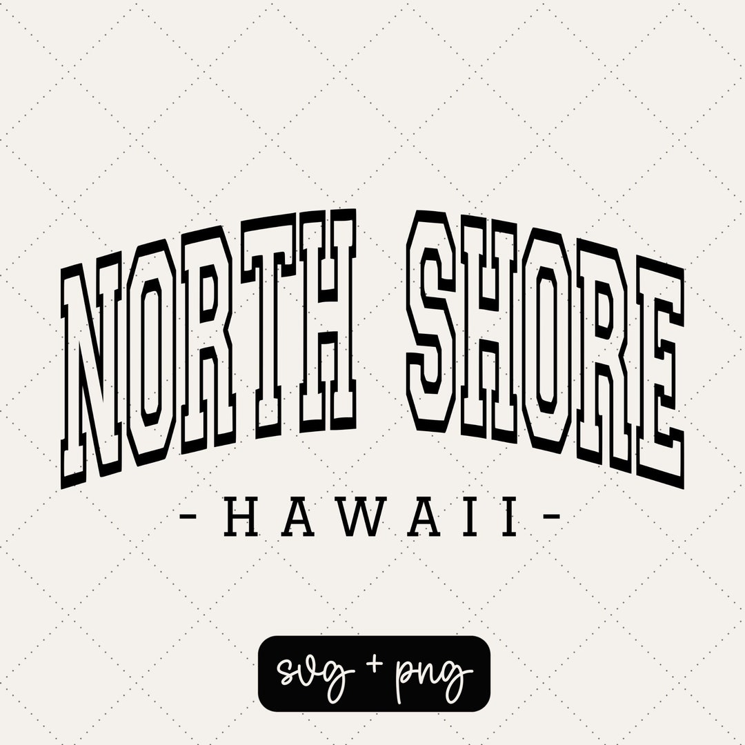 North Shore Hawaii SVG PNG Hawaii Svg Hawaii Design - Etsy