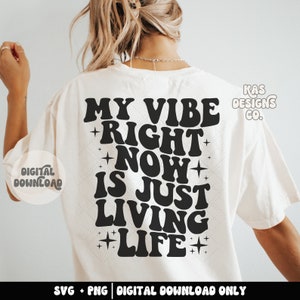 My Vibe Right Now is Just Living Life Svg - Summer Svg - Living My Best ...