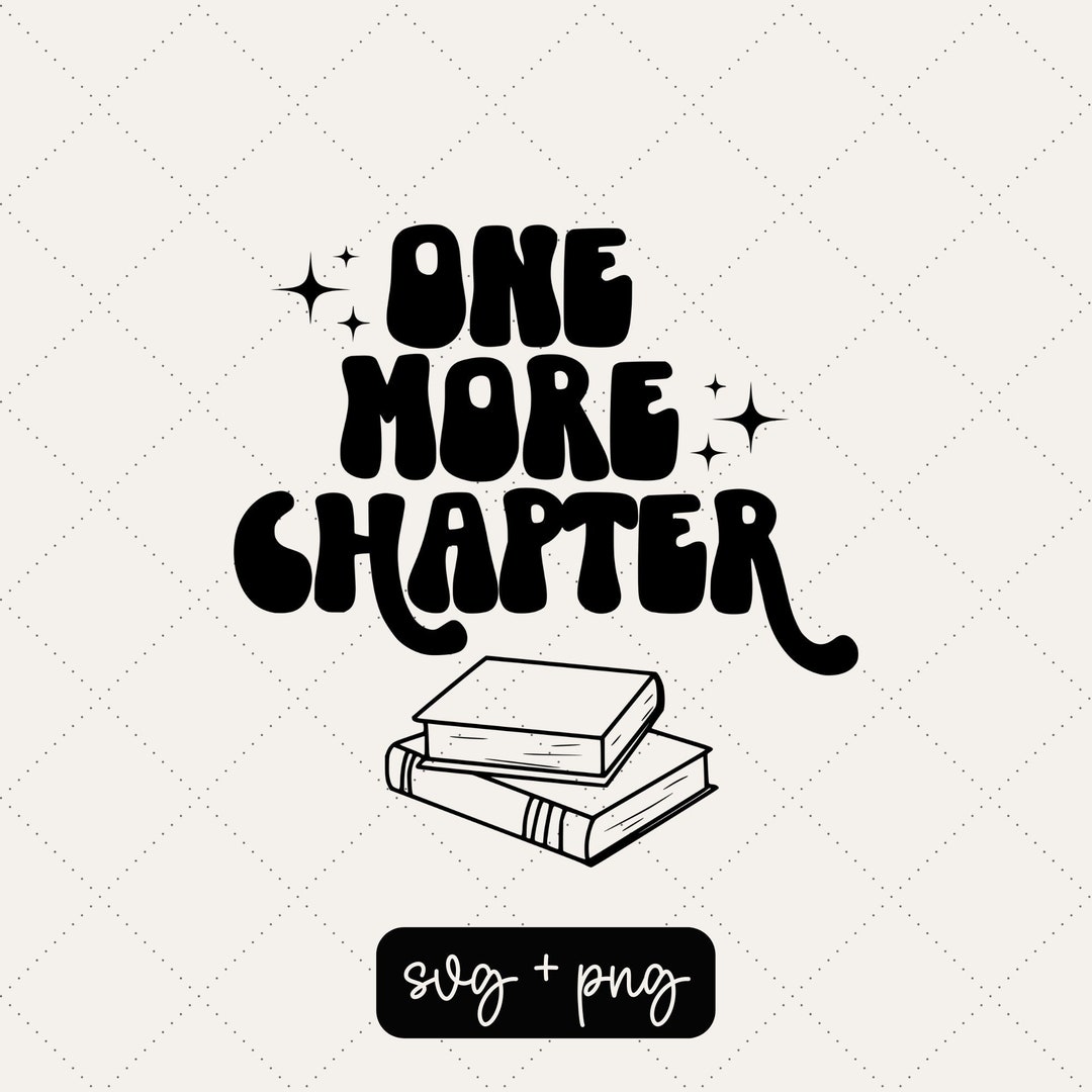 One More Chapter Svg Book Svg Book Club Svg Book Sticker - Etsy