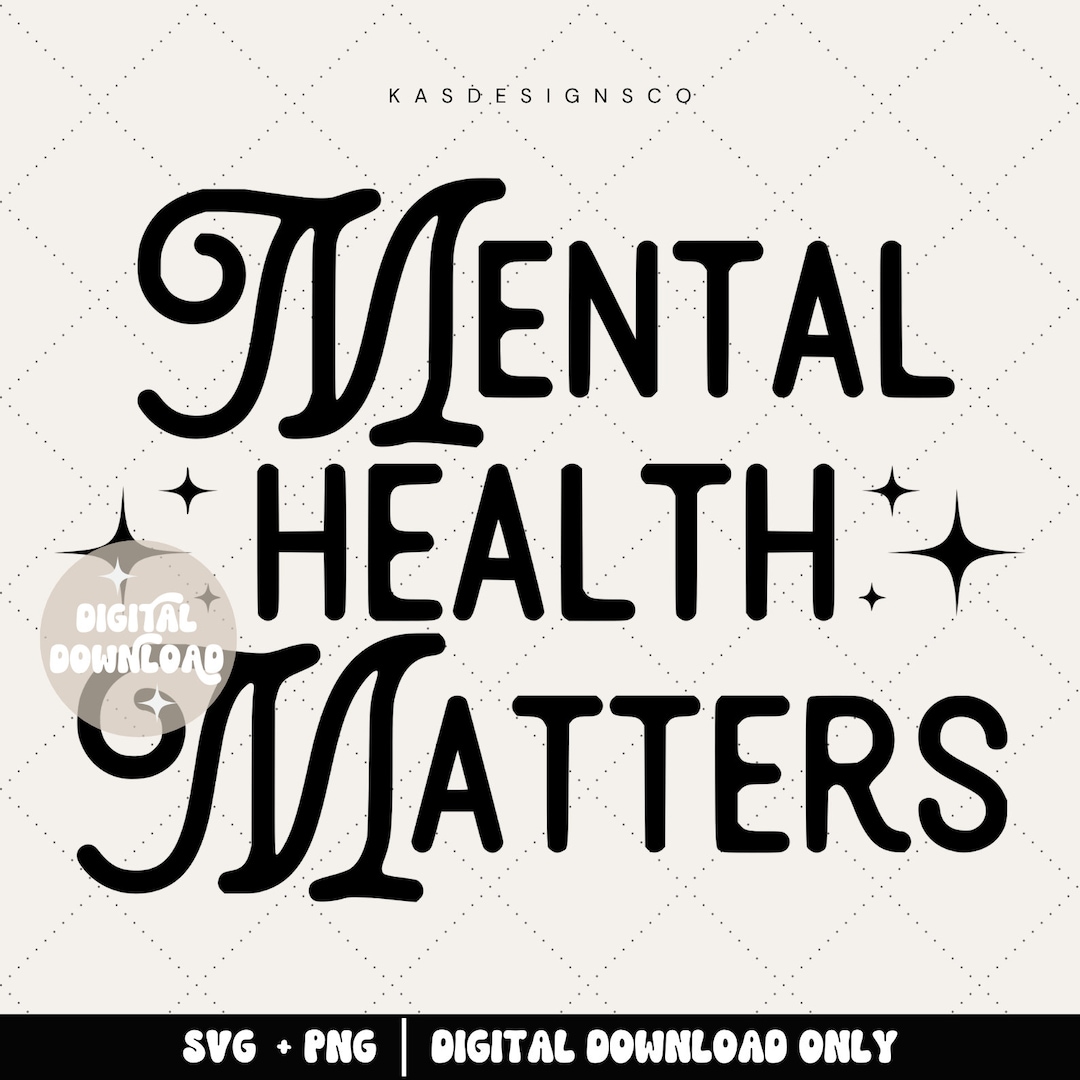 Mental Health Matters Svg - Awareness - Digital File - Instant Download ...