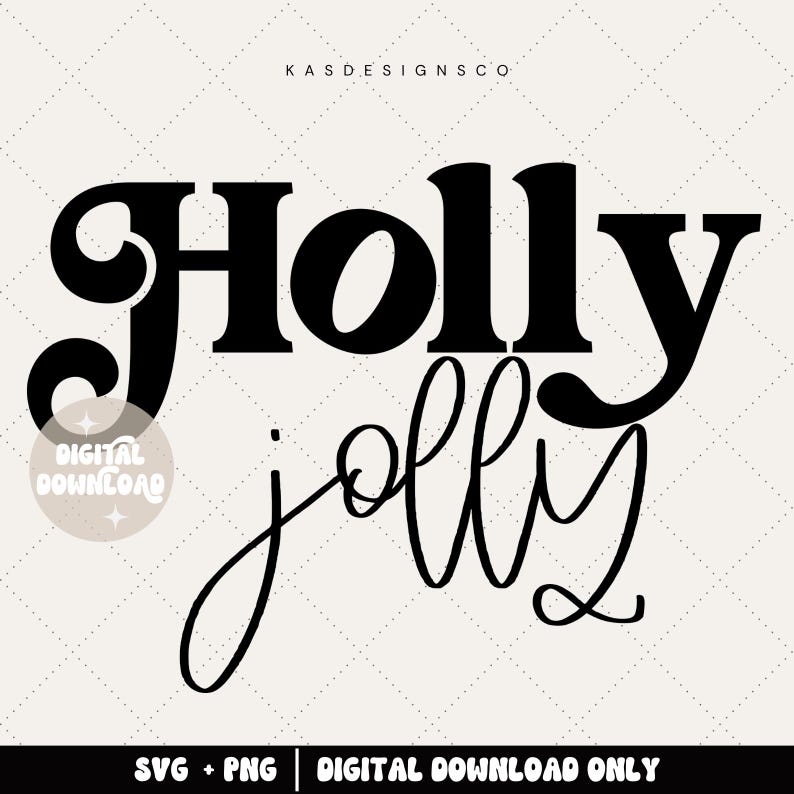 Holly Jolly Svg | Holly Jolly Png | Merry Svg | Sublimation Design ...